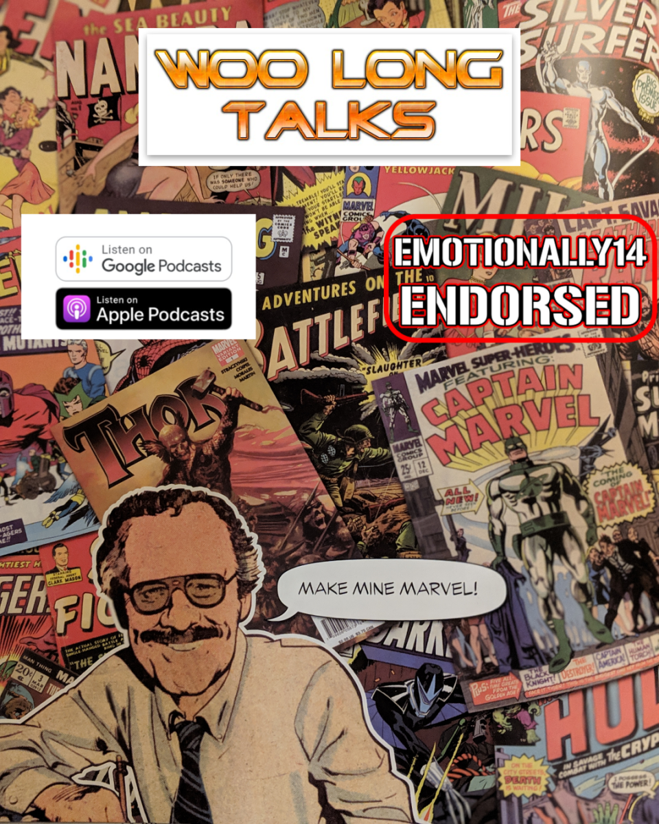 Episode 57 – “Nuff Said!” In memory of Stan Lee – Woo Long Talks